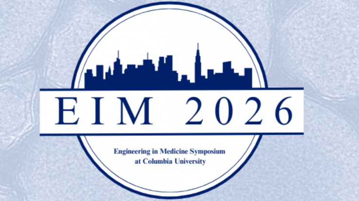Columbia University 10th Annual Engineering in Medicine Symposium ...